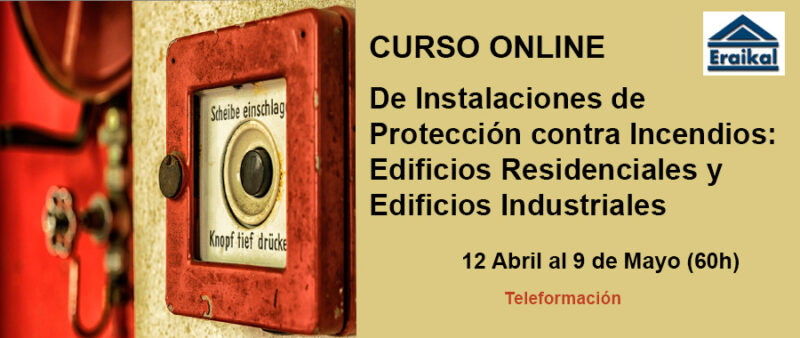 CURSO ONLINE DE INSTALACIONES DE PROTECCIÓN CONTRA INCENDIOS: EDIFICIOS RESIDENCIALES Y ...